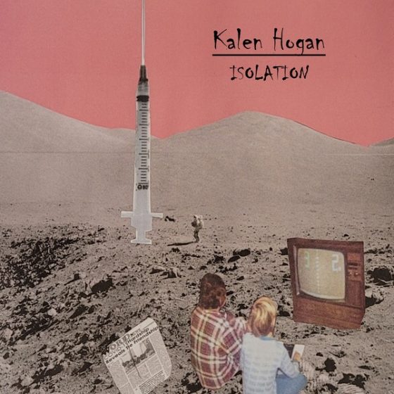 Kalen Hogan Presents ‘Isolation’ Album - Skope Entertainment Inc