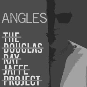“Angles” by the Douglas Ray Jaffe Project - Skope Entertainment Inc